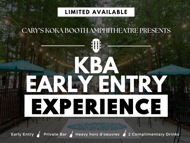 KBA Early Entry Experience | Koka Booth Amphitheatre Official Site